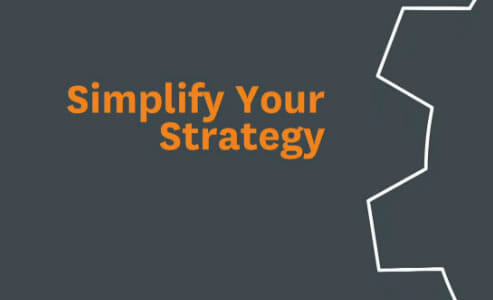 Simplify Your Strategy