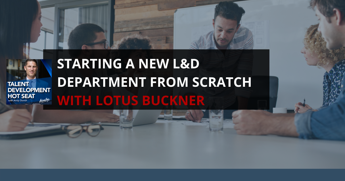Starting a new L&D department from scratch with Lotus Buckner