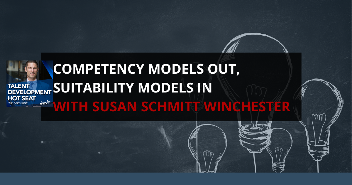 Competency models out, suitability models in with Susan Schmitt Winchester